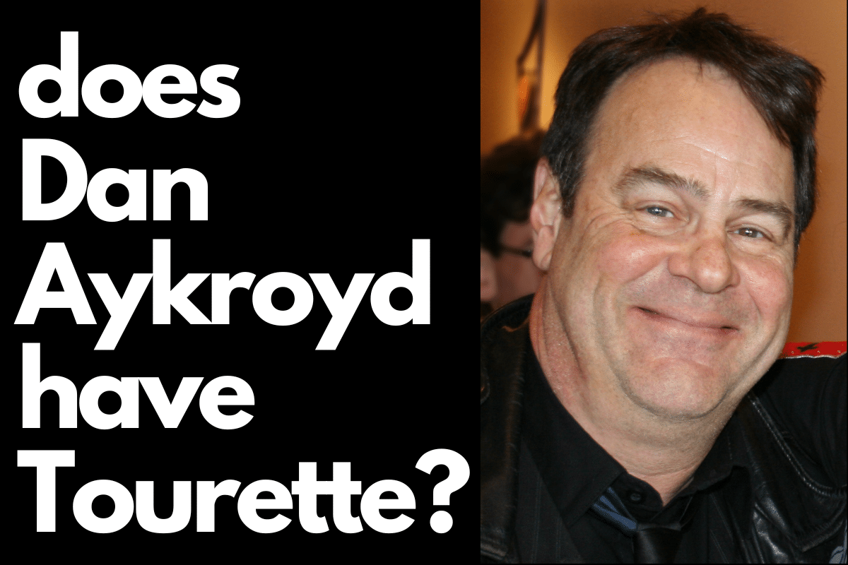 Does Dan Aykroyd have Tourette? - Dealing with Disorder